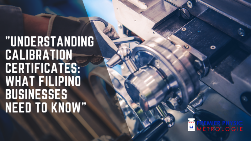 Understanding Calibration Certificates: What Filipino Businesses Need ... Understanding Calibration Certificates: What Filipino Businesses Need ...