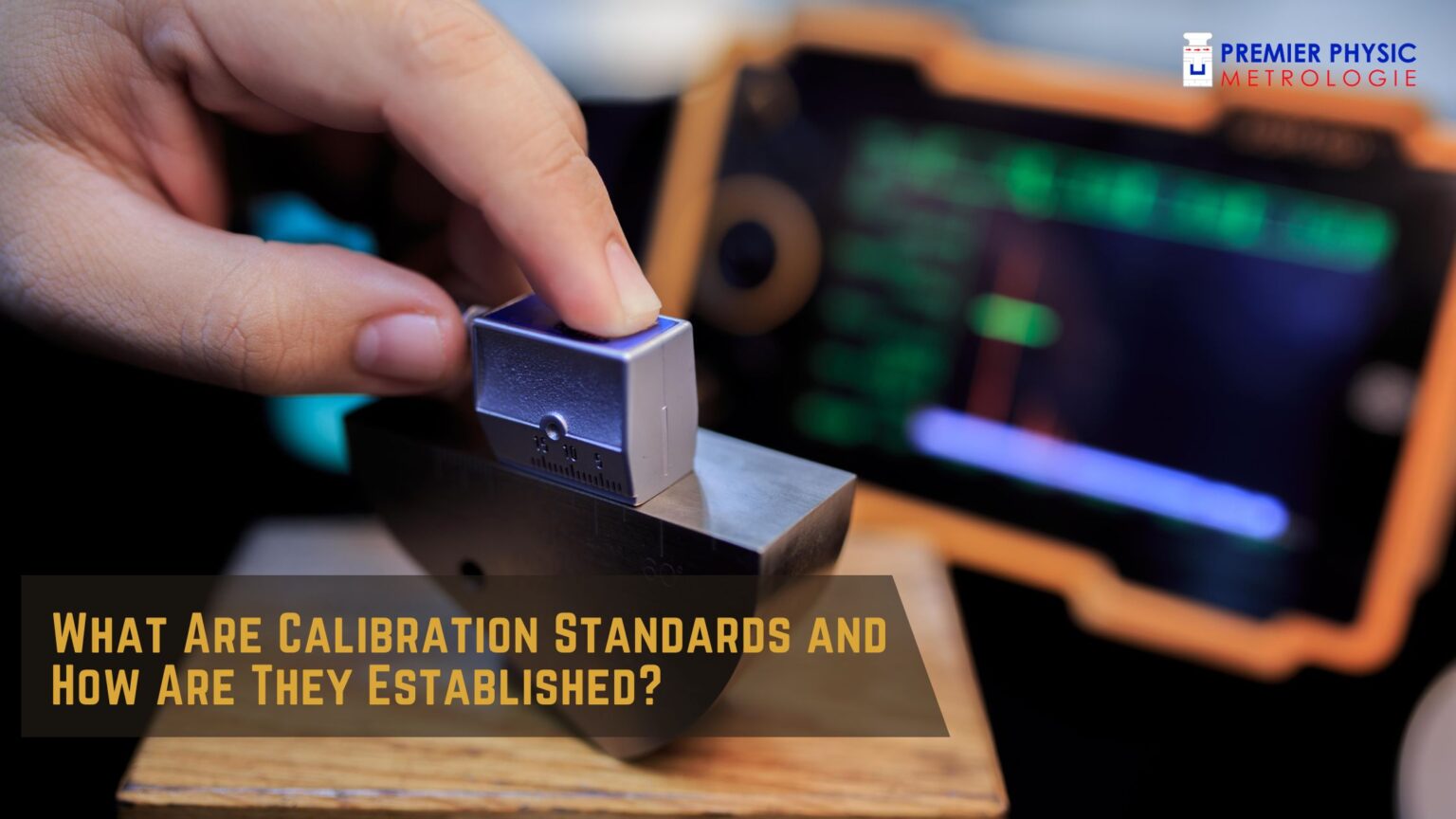 What Are Calibration Standards and How Are They Established? - Premier ...